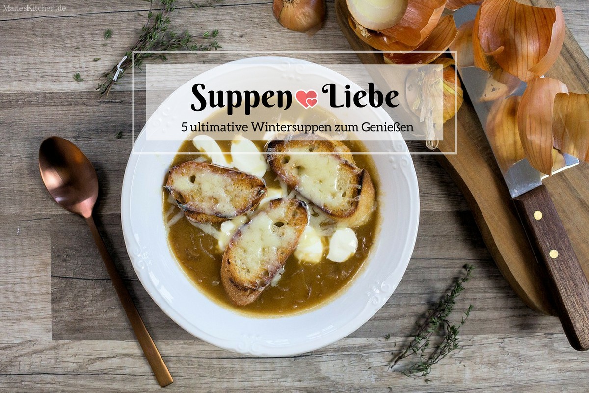 5 ultimative Wintersuppen zum Wohlfühlen & Genießen